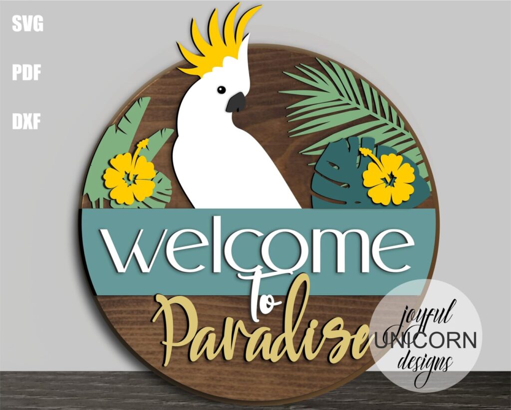 Welcome to Paradise Door Hanger SVG, Cockatoo Parrot Wood Round Sign ...