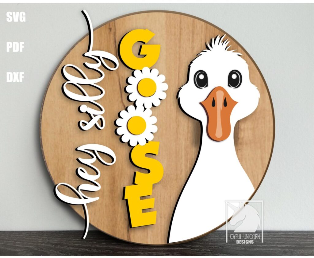 Hey Silly Goose Door Hanger SVG, Funny Goose Round Sign, Glowforge and ...